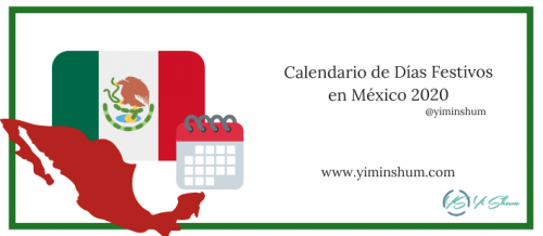 Calendario de Días Festivos en México 2020 - Yi Min Shum Xie
