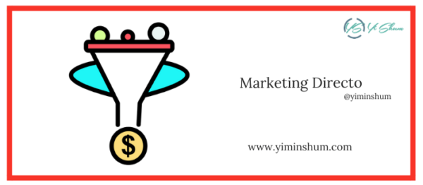 ¿Qué es Marketing Directo? - Conecta con tu público - Yi Min Shum Xie
