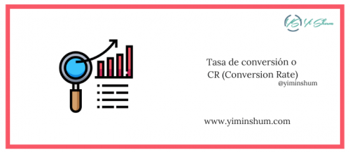 Tasa de conversión o CR (Conversion Rate) - calculadora