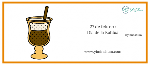 ¿Cuándo se celebra el Día de la Kahlua? - Yi Min Shum Xie