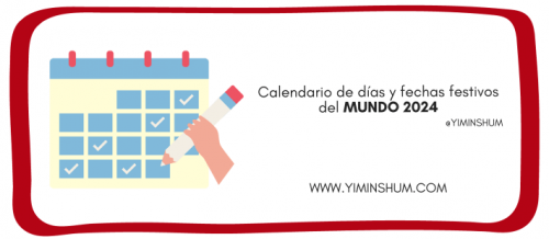 Calendario de días y fechas festivos del mundo 2024 - Yi Min Shum Xie