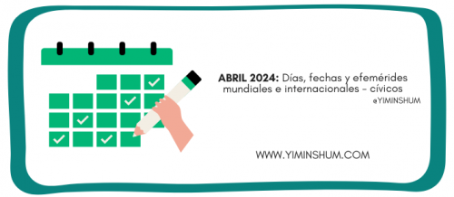 ABRIL 2024: Días, fechas y efemérides mundiales e internacionales ...