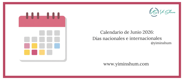 JUNIO 2026: Días, fechas y efemérides mundiales y nacionales - Yi Min ...